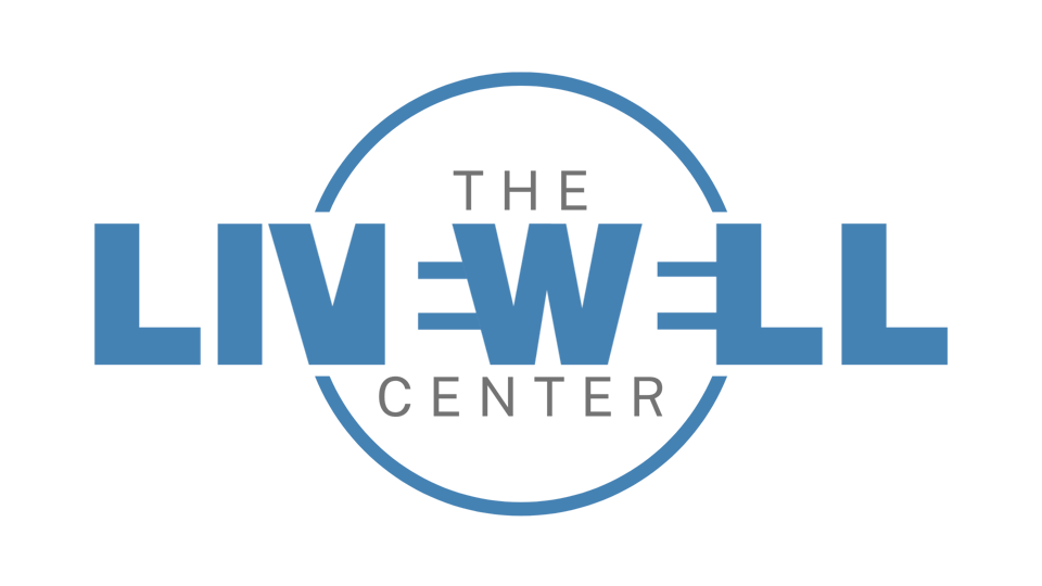 THE LIVEWELL CENTER FOR HEALTH AND WELLNESS